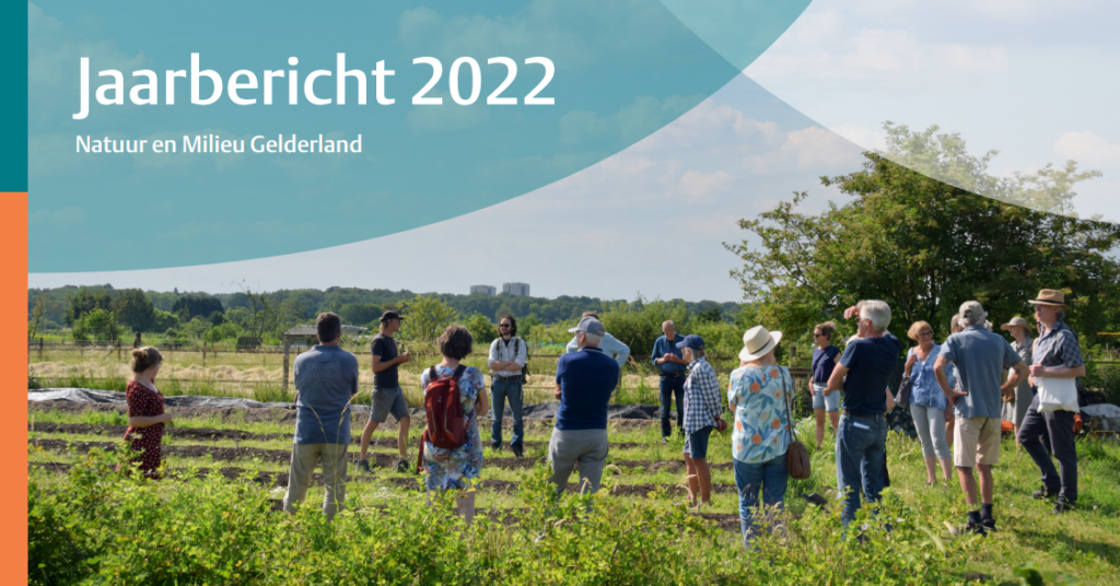 Jaarbericht 2022 gepubliceerd - Natuur en Milieu Gelderland